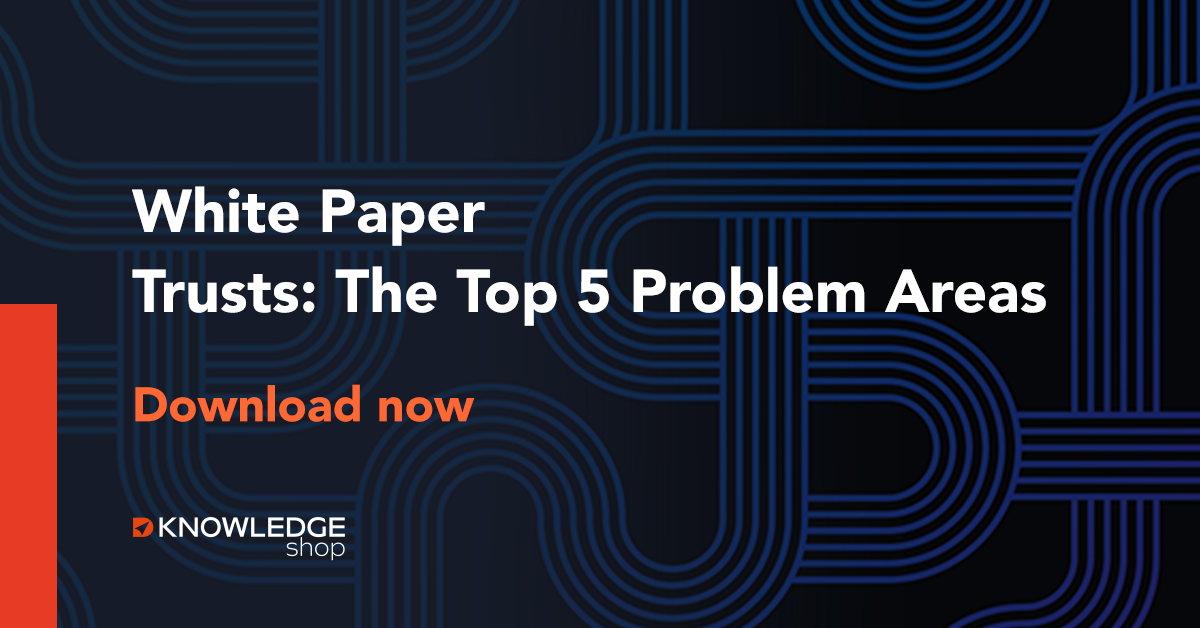 Trusts The Top 5 Problem Areas